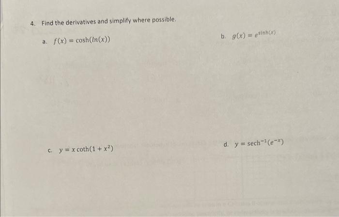 Solved 4. Find the derivatives and simplify where possible. | Chegg.com