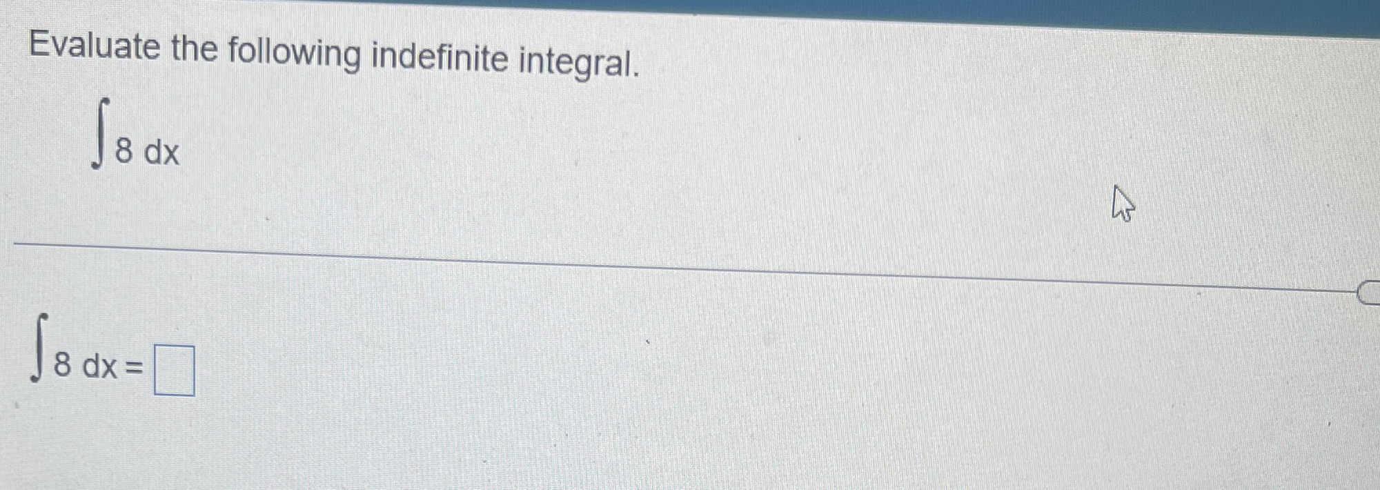 Solved Evaluate the following indefinite | Chegg.com