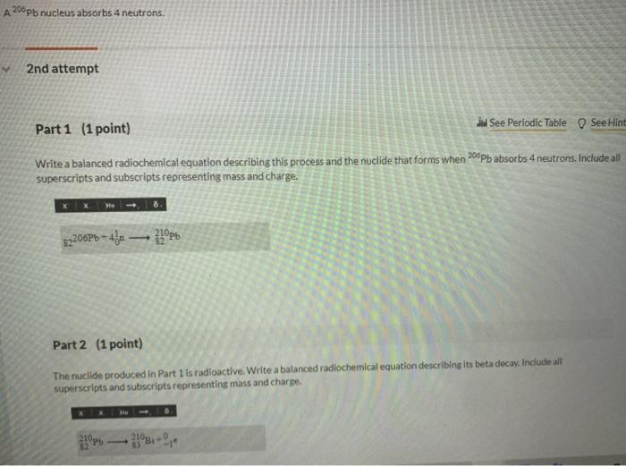 Solved A 206Pb nucleus absorbs 4 neutrons. 2nd attempt Part | Chegg.com