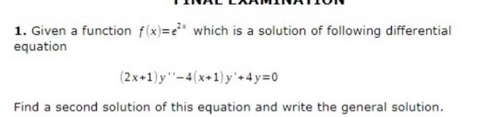 Solved 1. Given a function f(x)=e2x which is a solution of | Chegg.com