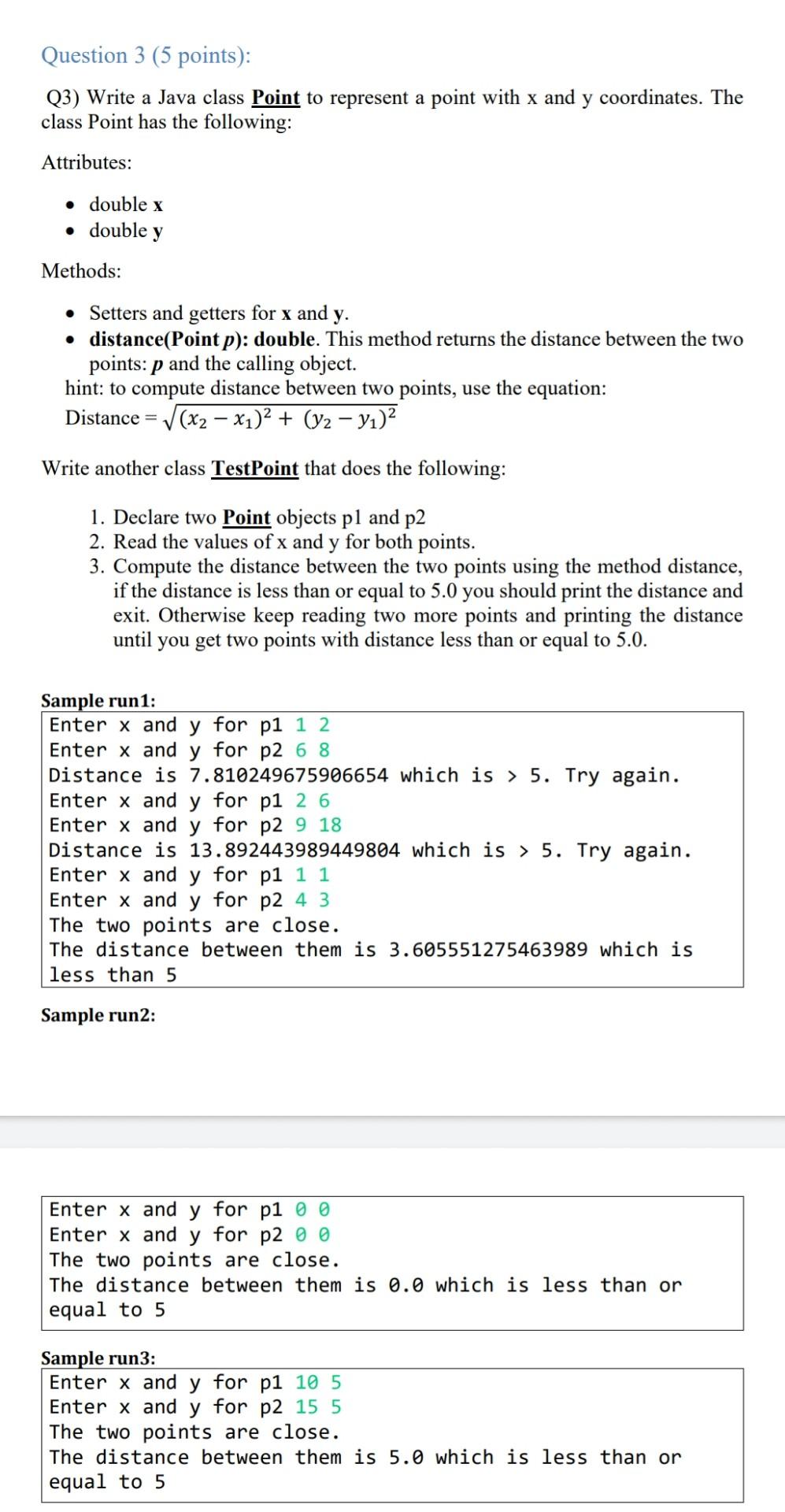 Solved Question 3 (5 points): (3) Write a Java class Point | Chegg.com