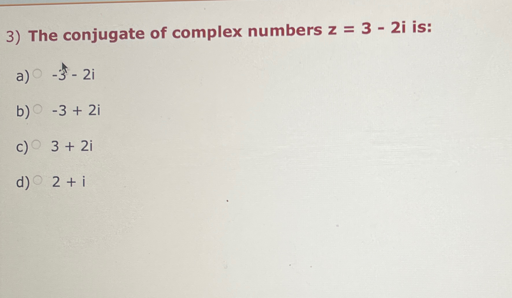 Solved The conjugate of complex numbers z=3-2i | Chegg.com