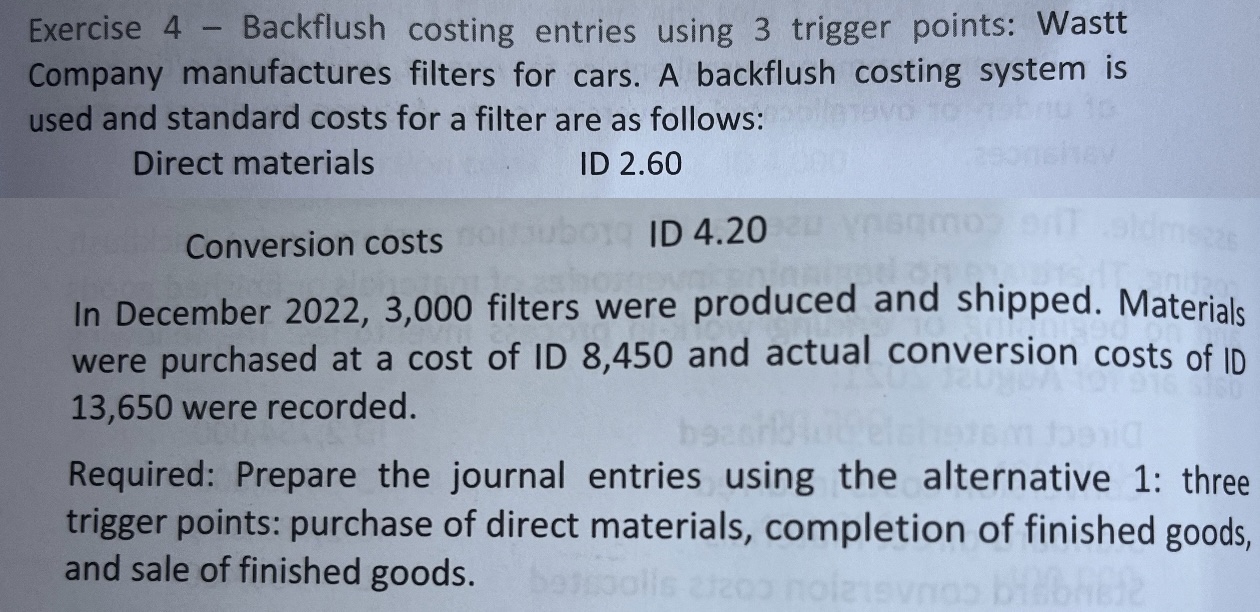 Solved Exercise 4 - ﻿Backflush costing entries using 3 | Chegg.com