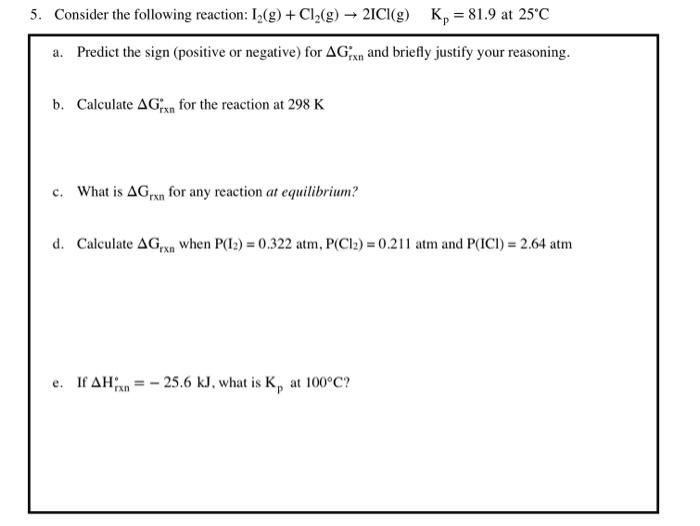 Solved 5. Consider the following reaction: I2( g)+Cl2( | Chegg.com