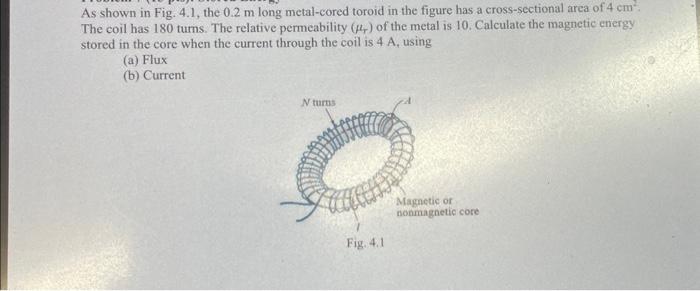 Solved As shown in Fig. 4.1 , the 0.2 m long metal-cored | Chegg.com