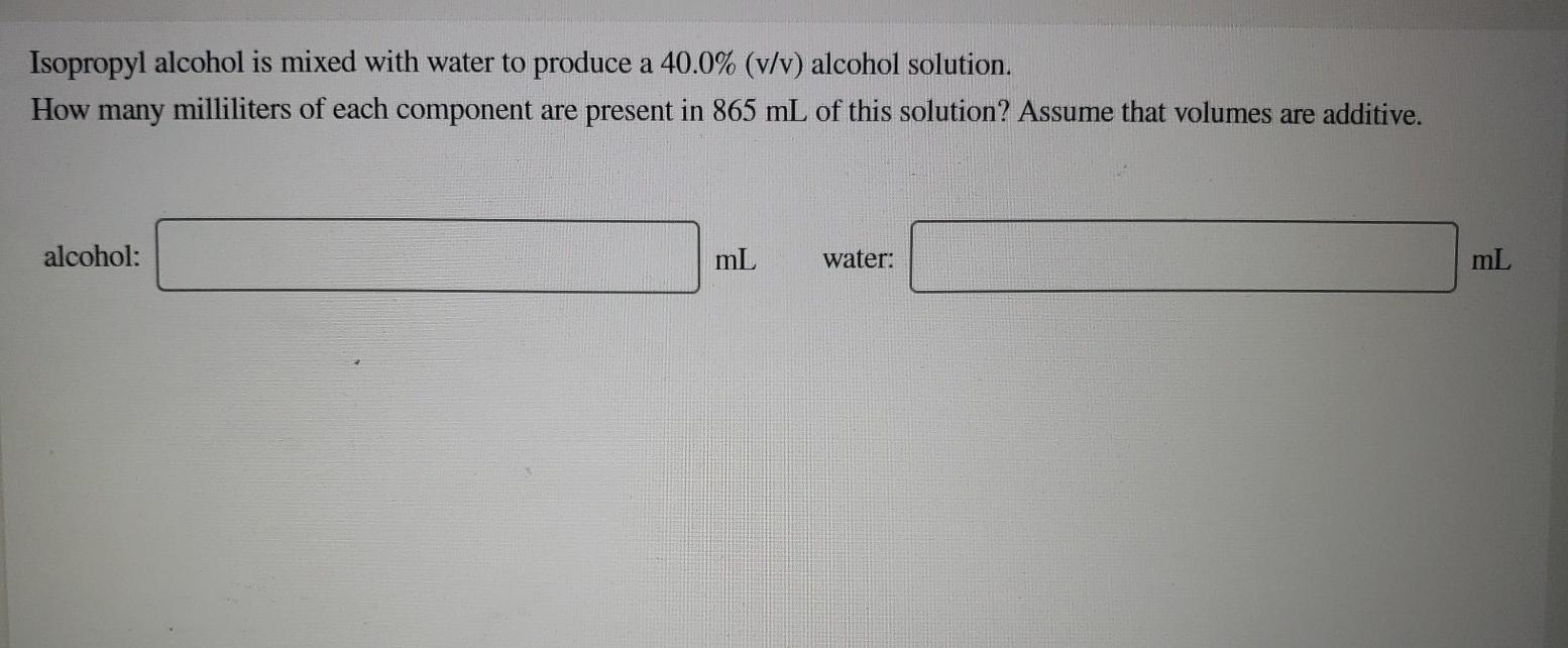 Solved Isopropyl alcohol is mixed with water to produce a | Chegg.com