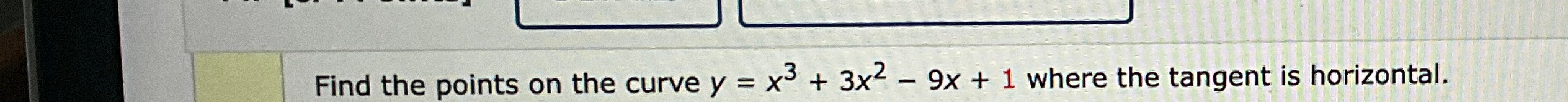 Solved Find the points on the curve y=x3+3x2-9x+1 ﻿where the | Chegg.com