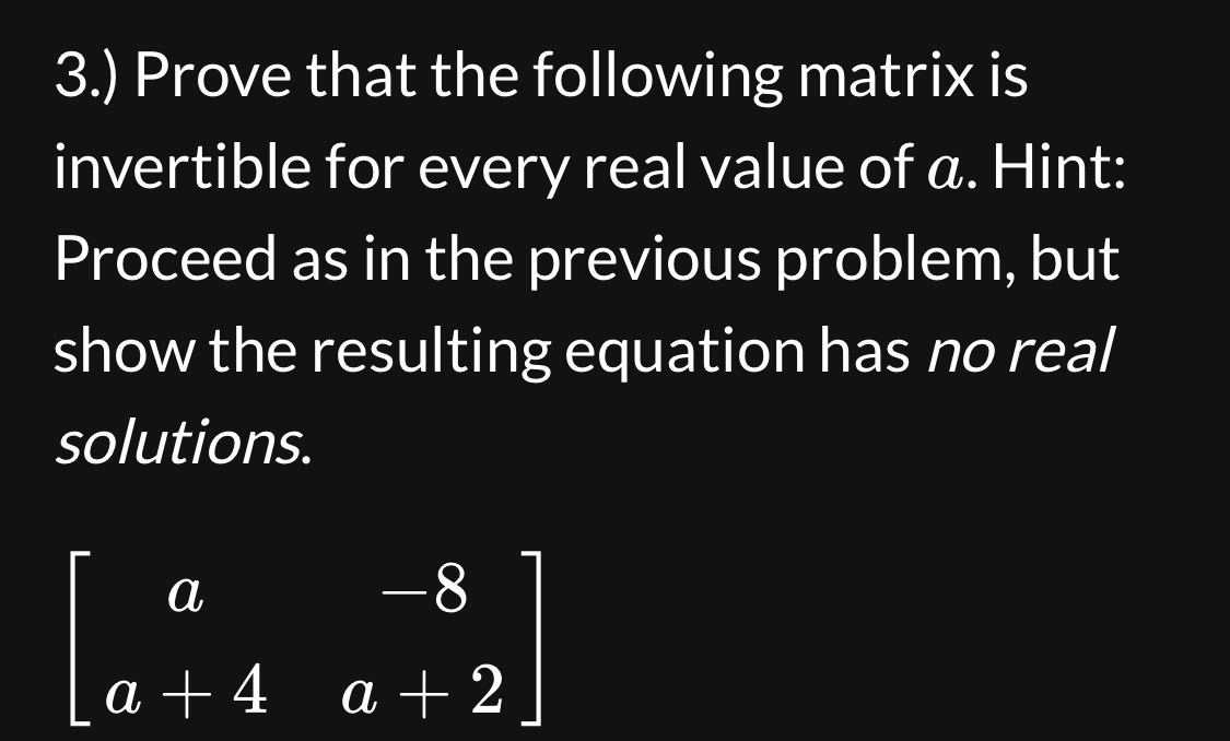 Solved 3 ﻿prove That The Following Matrix Is Invertible 