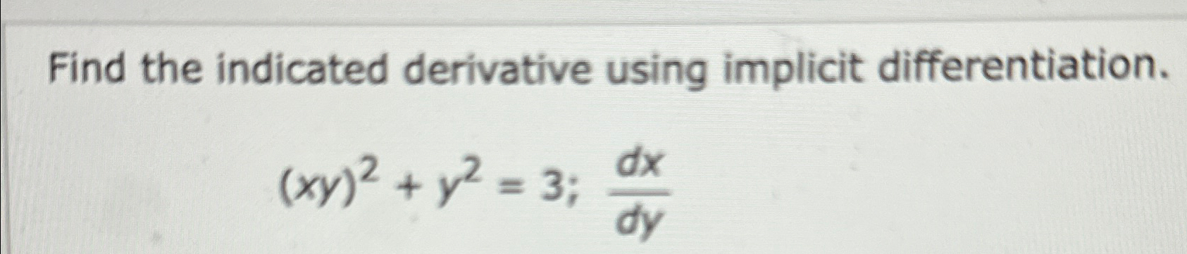 Solved Find the indicated derivative using implicit | Chegg.com
