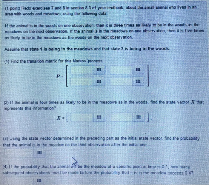 Solved (1 point) Redo exercises 7 and 8 in section 8.3 of | Chegg.com