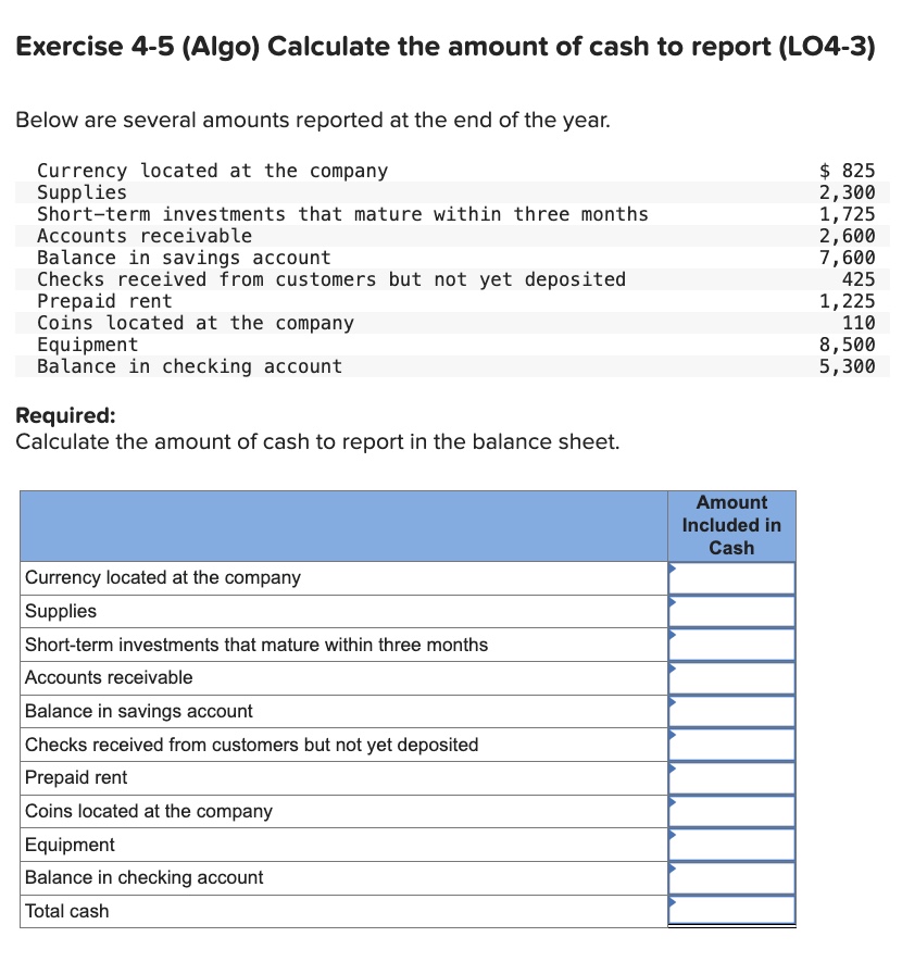 Exercise 4-5 (Algo) Calculate the amount of cash to | Chegg.com Exercise 4-5 (Algo) Calculate the amount of cash to | Chegg.com