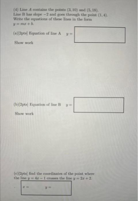 Solved (4) Line A contains the points (3,10) and (5,18). | Chegg.com
