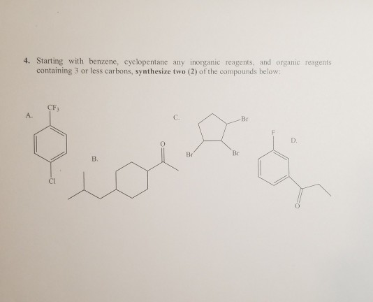 Solved 4. Starting with benzene, cyclopentane any inorganic | Chegg.com