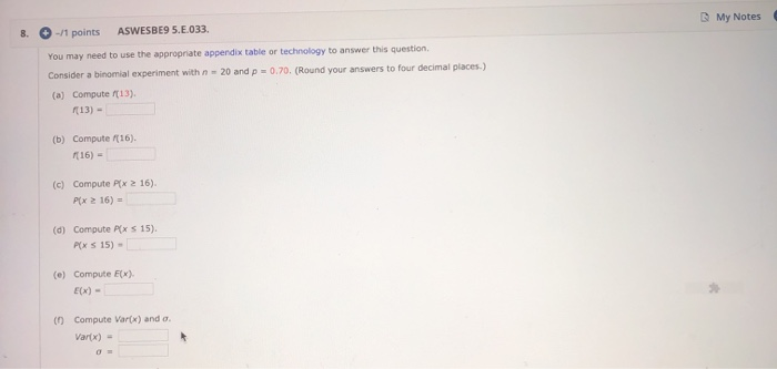 Solved My Notes 8. -/1 points ASWESBE9 5.E.033. You may need | Chegg.com Solved My Notes 8. -/1 points ASWESBE9 5.E.033. You may need | Chegg.com