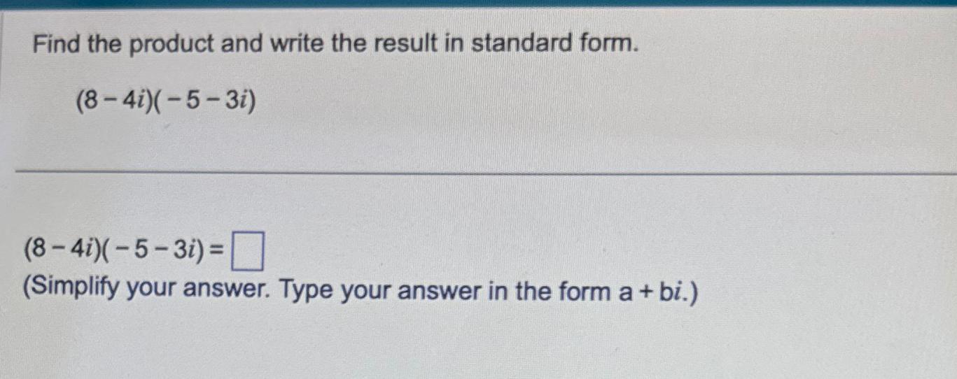 Solved Find the product and write the result in standard | Chegg.com