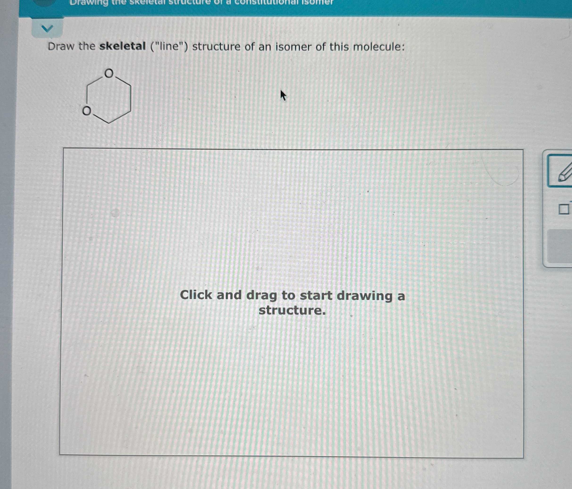 Solved Draw The Skeletal Line ﻿structure Of An Isomer Of