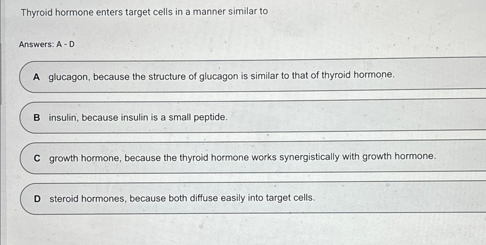 Solved Thyroid hormone enters target cells in a manner | Chegg.com