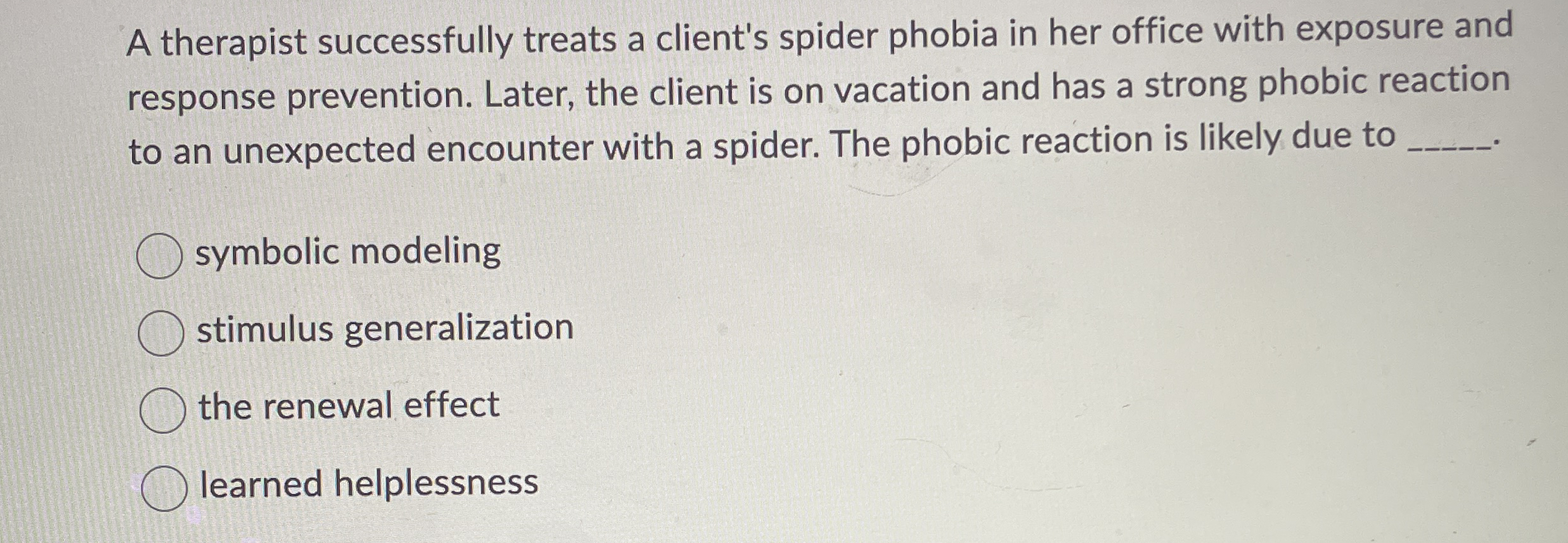 Solved A therapist successfully treats a client's spider | Chegg.com