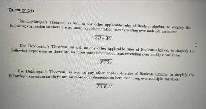 Solved Use DeMorgan's Theorem, as well as any other | Chegg.com