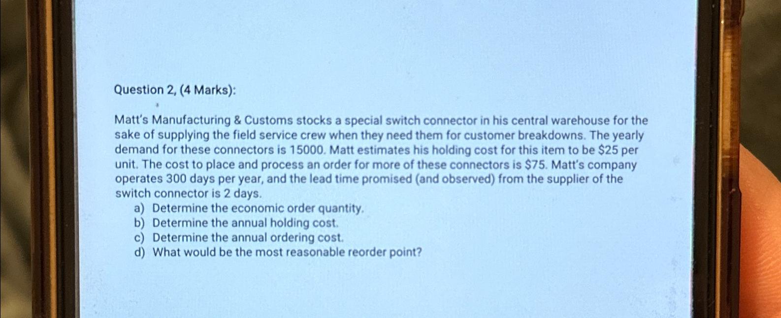 Solved Question 2, (4 ﻿Marks):Matt's Manufacturing & Customs | Chegg.com