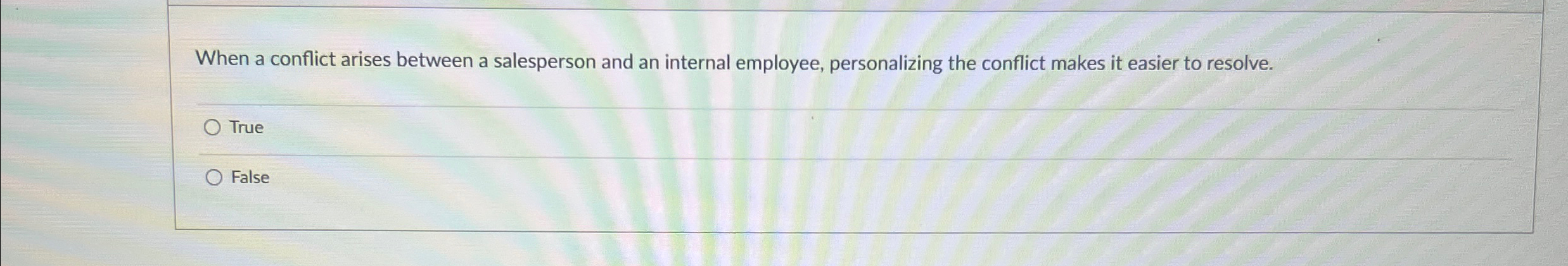 Solved When a conflict arises between a salesperson and an | Chegg.com