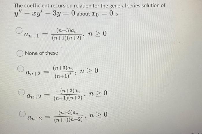 Solved The Coefficient Recursion Relation For The General 3281