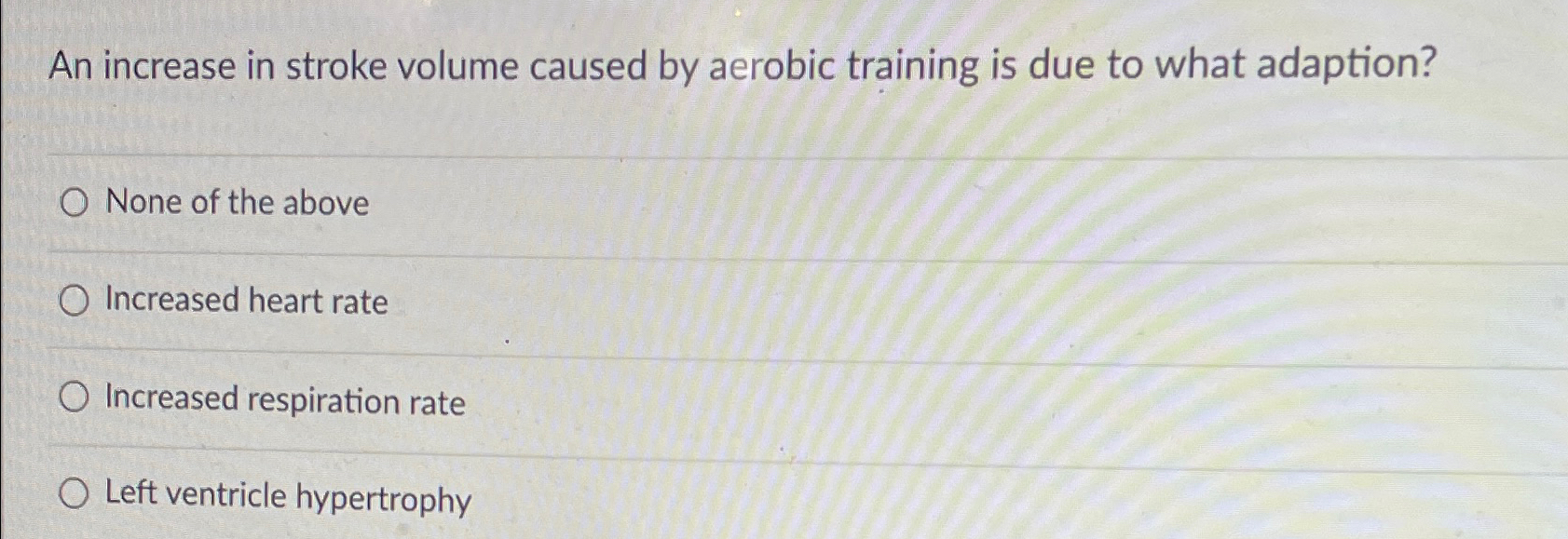 Solved An increase in stroke volume caused by aerobic | Chegg.com