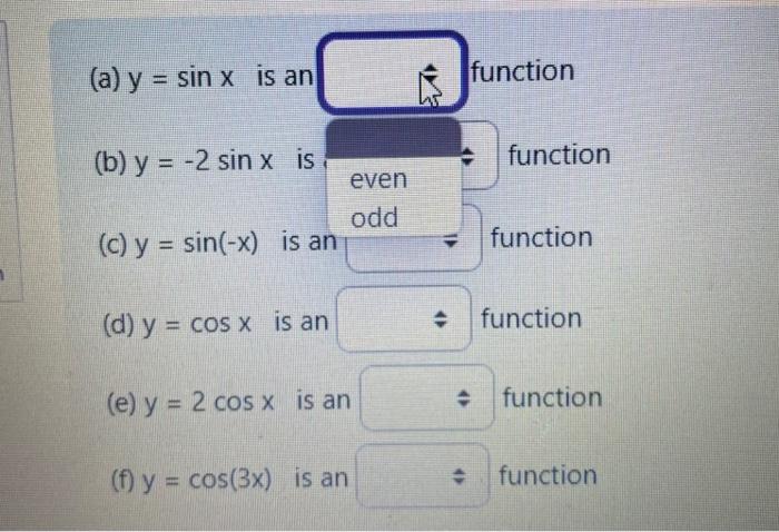 Solved (a) y=sinx is an function (b) y=−2sinx is function | Chegg.com