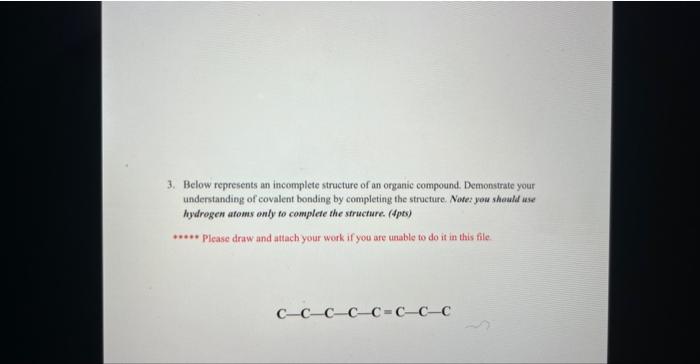 Solved 3. Below represents an incomplete structure of an | Chegg.com