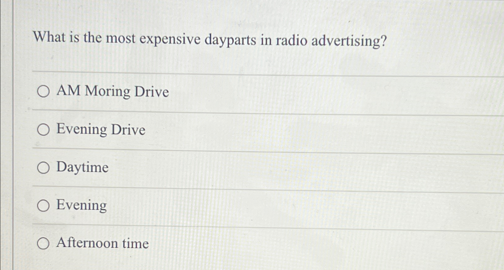 Solved What is the most expensive dayparts in radio | Chegg.com