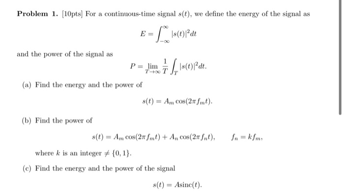 Solved Problem 1. [10pts) For a continuous-time signal s(t), | Chegg.com