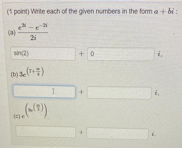 Solved ( 1 point) Write each of the given numbers in the | Chegg.com