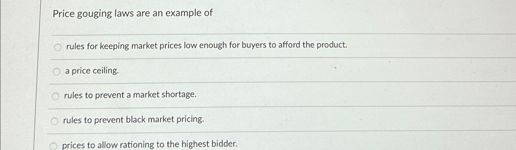 Solved Price gouging laws are an example ofrules for keeping | Chegg.com