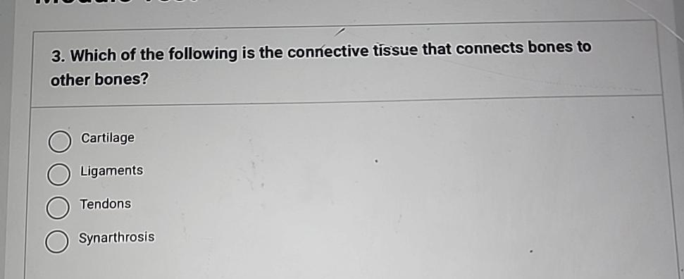 Solved Which of the following is the connective tissue that | Chegg.com