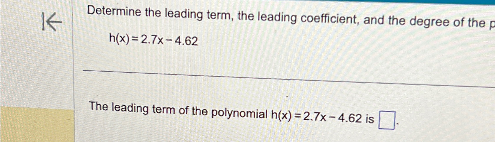Solved Determine the leading term, the leading coefficient, | Chegg.com