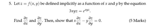 Solved Let z=f(x,y) ﻿be defined implicitly as a function of | Chegg.com