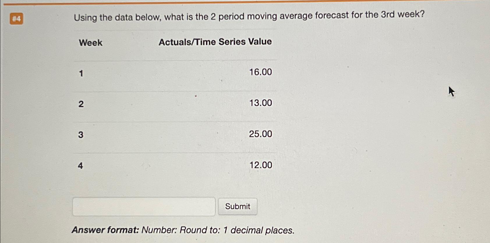 Solved #4Using the data below, what is the 2 ﻿period moving | Chegg.com