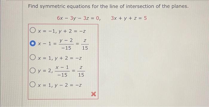 Solved Find symmetric equations for the line of intersection | Chegg.com