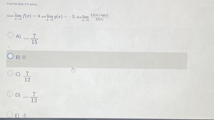 Solved Find the limit, if it exists, Given limx→5f(x)=4 and | Chegg.com