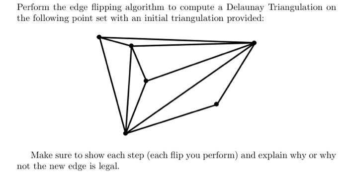 Solved Perform the edge flipping algorithm to compute a | Chegg.com