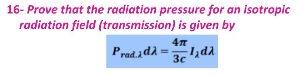 Solved 16- Prove that the radiation pressure for an | Chegg.com
