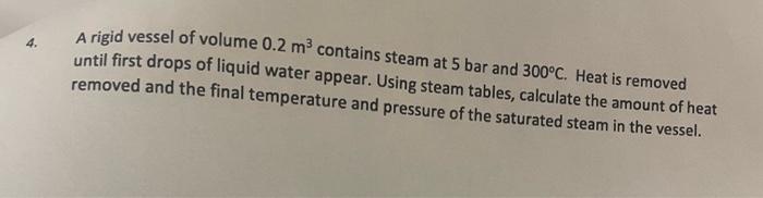 Solved A rigid vessel of volume 0.2 m3 contains steam at 5 | Chegg.com