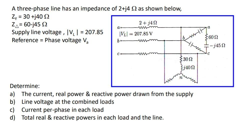 Solved A three-phase line has an impedance of 2+j4 Q2 as | Chegg.com