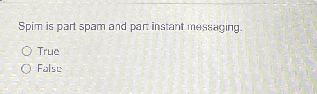 Solved Spim is part spam and part instant | Chegg.com