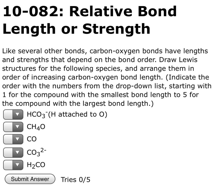 Solved 10-082: Relative Bond Length or Strength Like several | Chegg.com