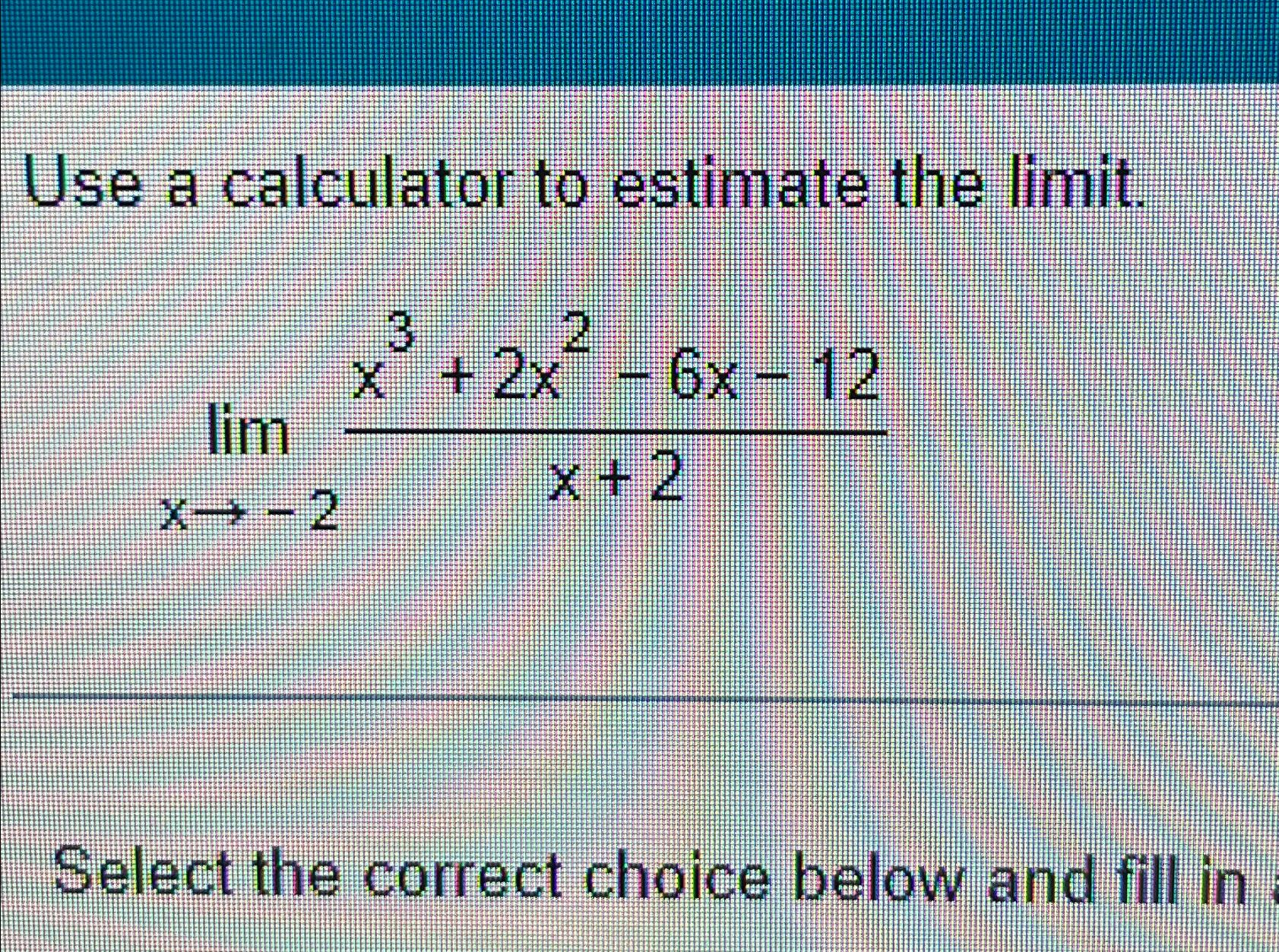 Solved Use a calculator to estimate the | Chegg.com