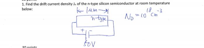 Solved 1. Find the drift current density J. of the n-type | Chegg.com