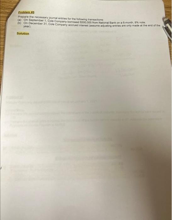 Solved B Problem #5 Prepare the necessary journal entries | Chegg.com