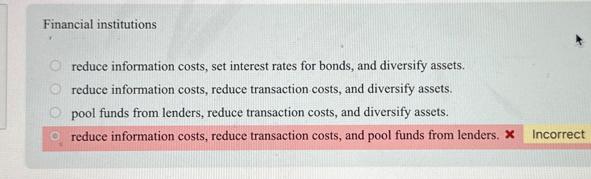 Solved Financial institutionsreduce information costs, set | Chegg.com