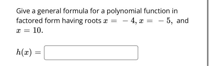 Solved Give a general formula for a polynomial function in | Chegg.com